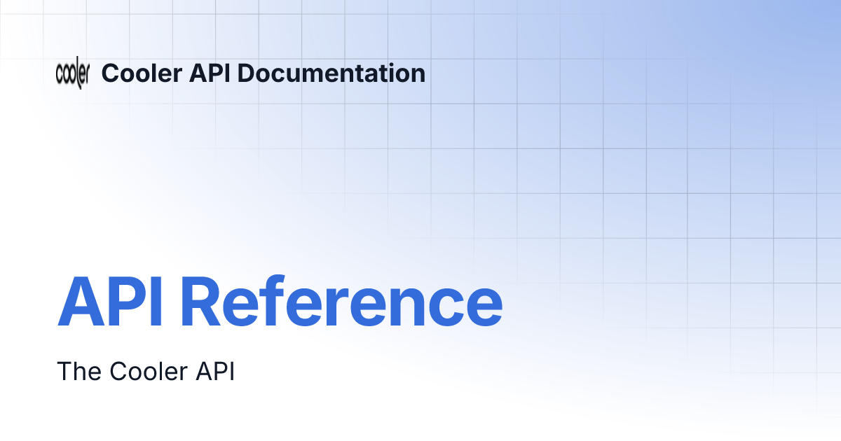 API Reference | Cooler API Documentation